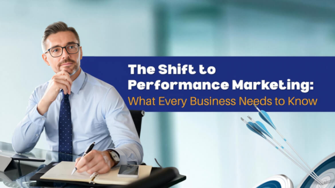 Performance Marketing: Key Insights For Businesses